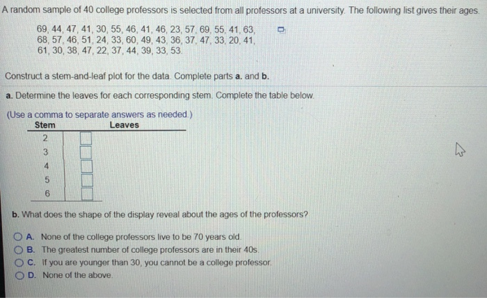 Solved A random sample of 40 college professors is selected | Chegg.com