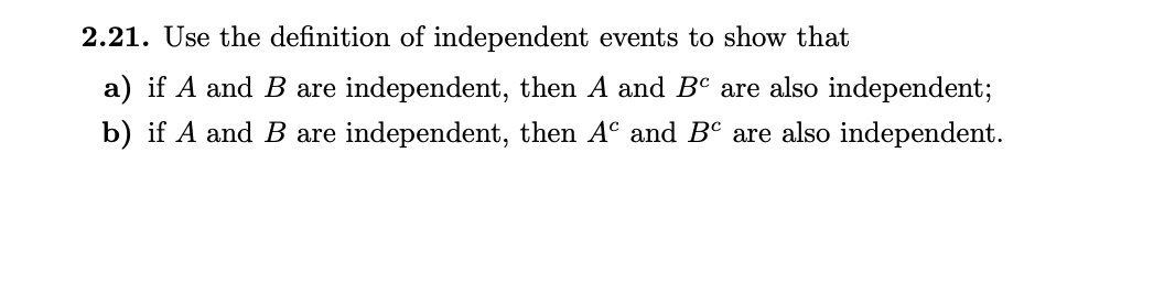 Solved Use the definition of independent events to show | Chegg.com