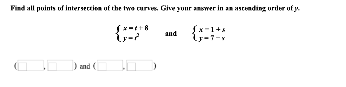 Solved Find all points of intersection of the two curves. | Chegg.com