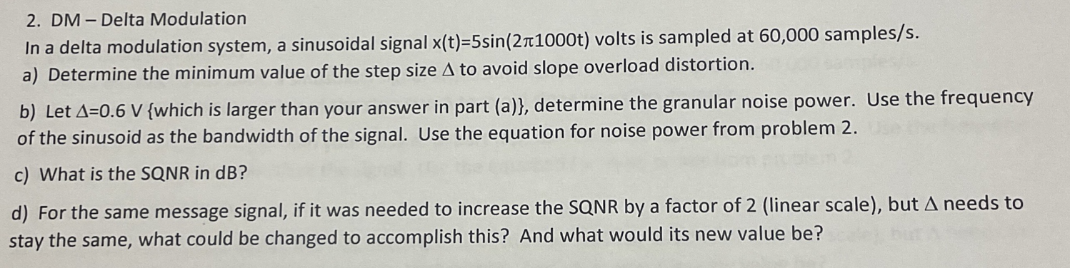Solved 2. DM-Delta Modulation In a delta modulation system, | Chegg.com