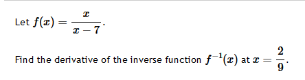 Solved Let f(x)=xx-7.Find the derivative of the inverse | Chegg.com