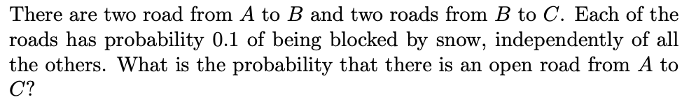 Solved There are two road from A to B and two roads from B | Chegg.com