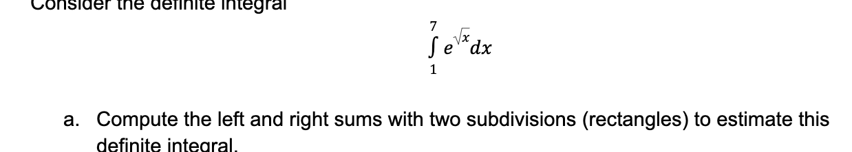 Solved Compute the left and right sums with two subdivisions | Chegg.com