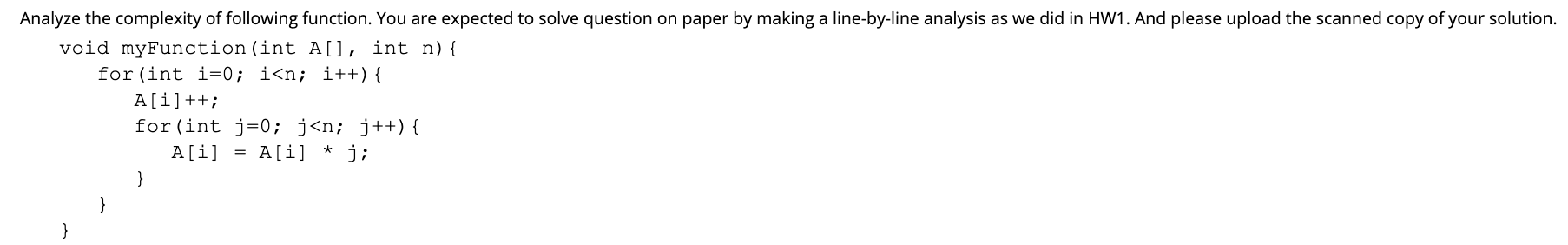 Solved Analyze the complexity of following function. You are | Chegg.com
