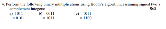 Solved 4 Perform The Following Binary Multiplications Using 5947