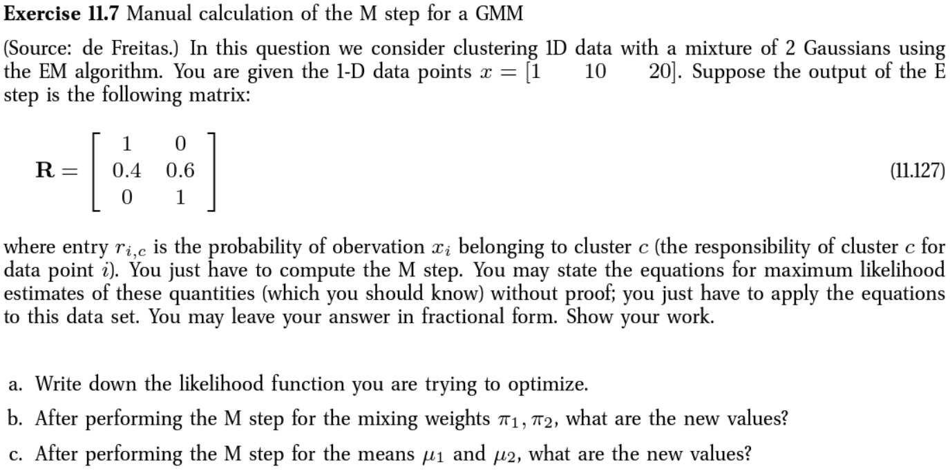 Exercise 11.7 Manual calculation of the M step for a | Chegg.com