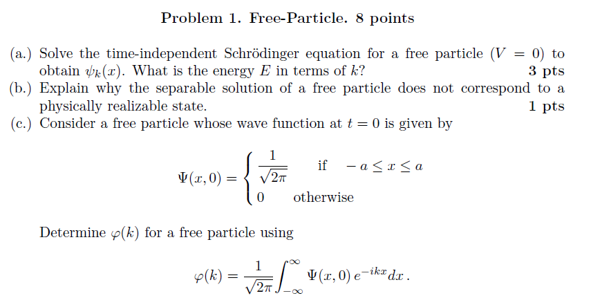 Solved Problem 1. Free-Particle. 8 points (a.) Solve the | Chegg.com