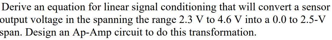 Solved Derive an equation for linear signal conditioning | Chegg.com