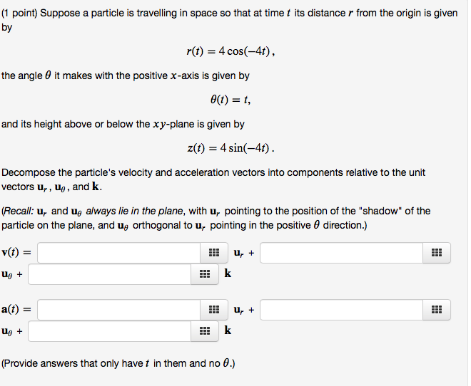 Solved (1 point) Suppose a particle is travelling in space | Chegg.com