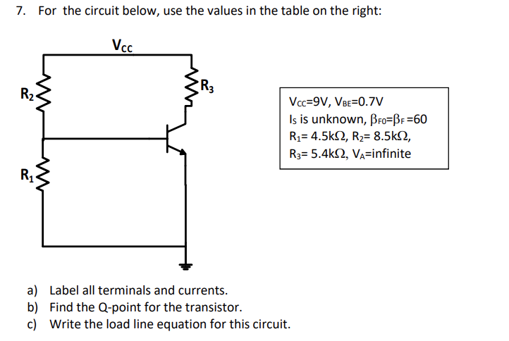 Solved 7. For the circuit below, use the values in the table | Chegg.com