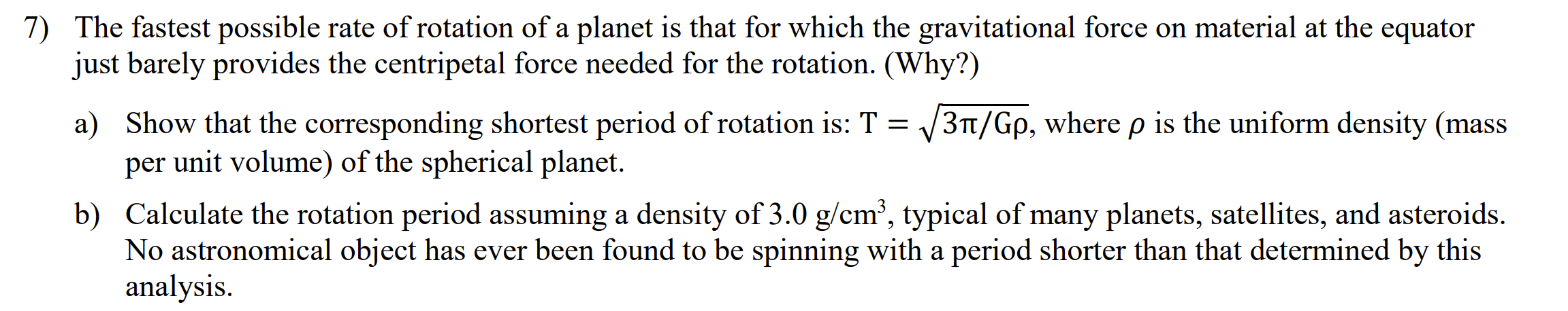 Solved 7)g=9.8m/s2The fastest possible rate of rotation of a | Chegg.com