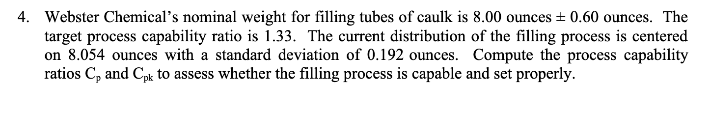 Solved 4. ﻿Webster Chemical's nominal weight for filling | Chegg.com