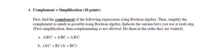 Solved 4. Complement + Simplification (10 points) First, | Chegg.com