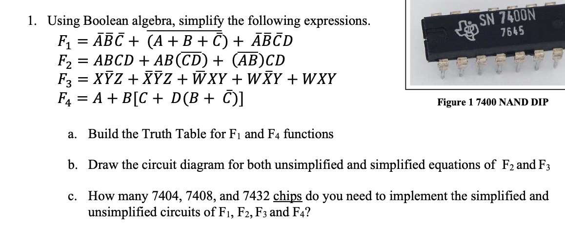 Solved SN 7400N 7645 1. Using Boolean algebra, simplify the | Chegg.com Solved SN 7400N 7645 1. Using Boolean algebra, simplify the | Chegg.com