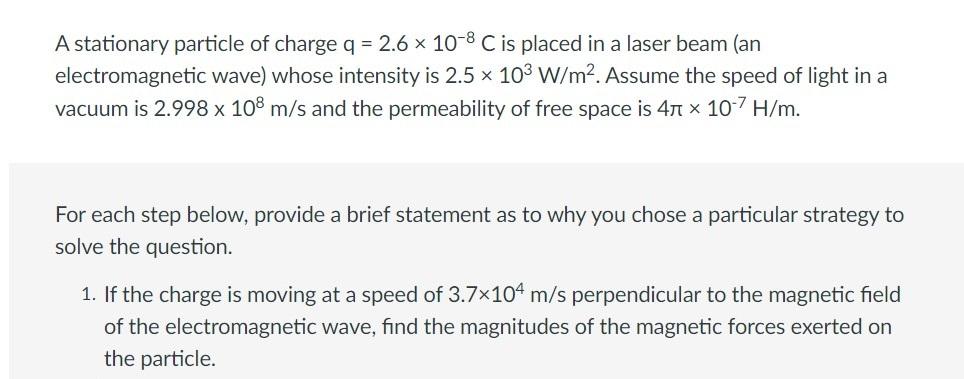 A stationary particle of charge q=2.6×10−8C is placed | Chegg.com