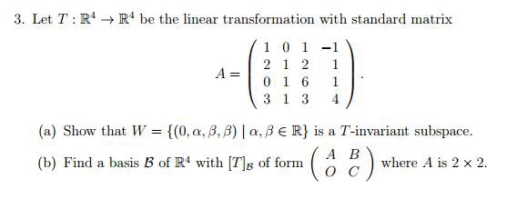 Solved Let T: R^4 rightarrow R^4 be the linear | Chegg.com