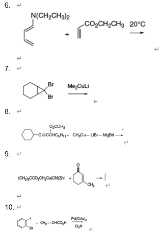 Solved 6. N(CH2CH3)2 CO2CH2CH3 20°C 2 7. Br Me,Culi Br 8. | Chegg.com