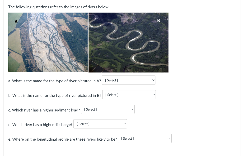 Solved The following questions refer to the images of rivers | Chegg.com