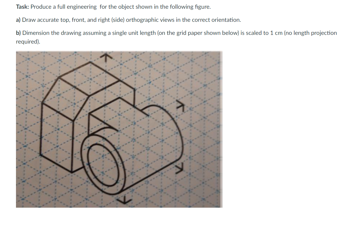 Solved Task: Produce a full engineering for the object shown | Chegg.com