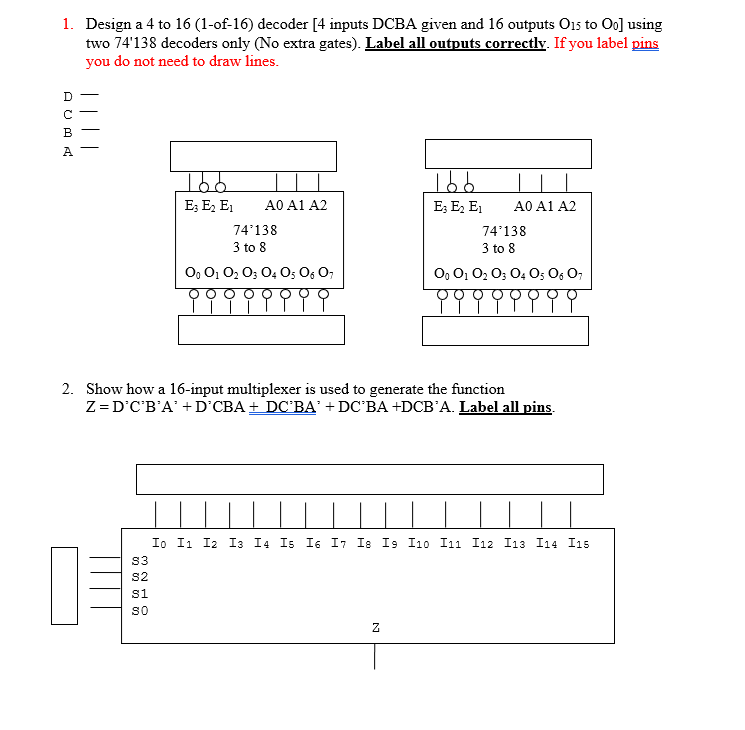 Solved 1. Design a 4 to 16 (1-of-16) decoder [4 inputs DCBA | Chegg.com