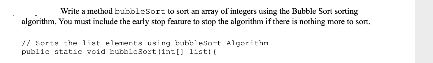 Solved Write a method bubbleSort to sort an array of | Chegg.com