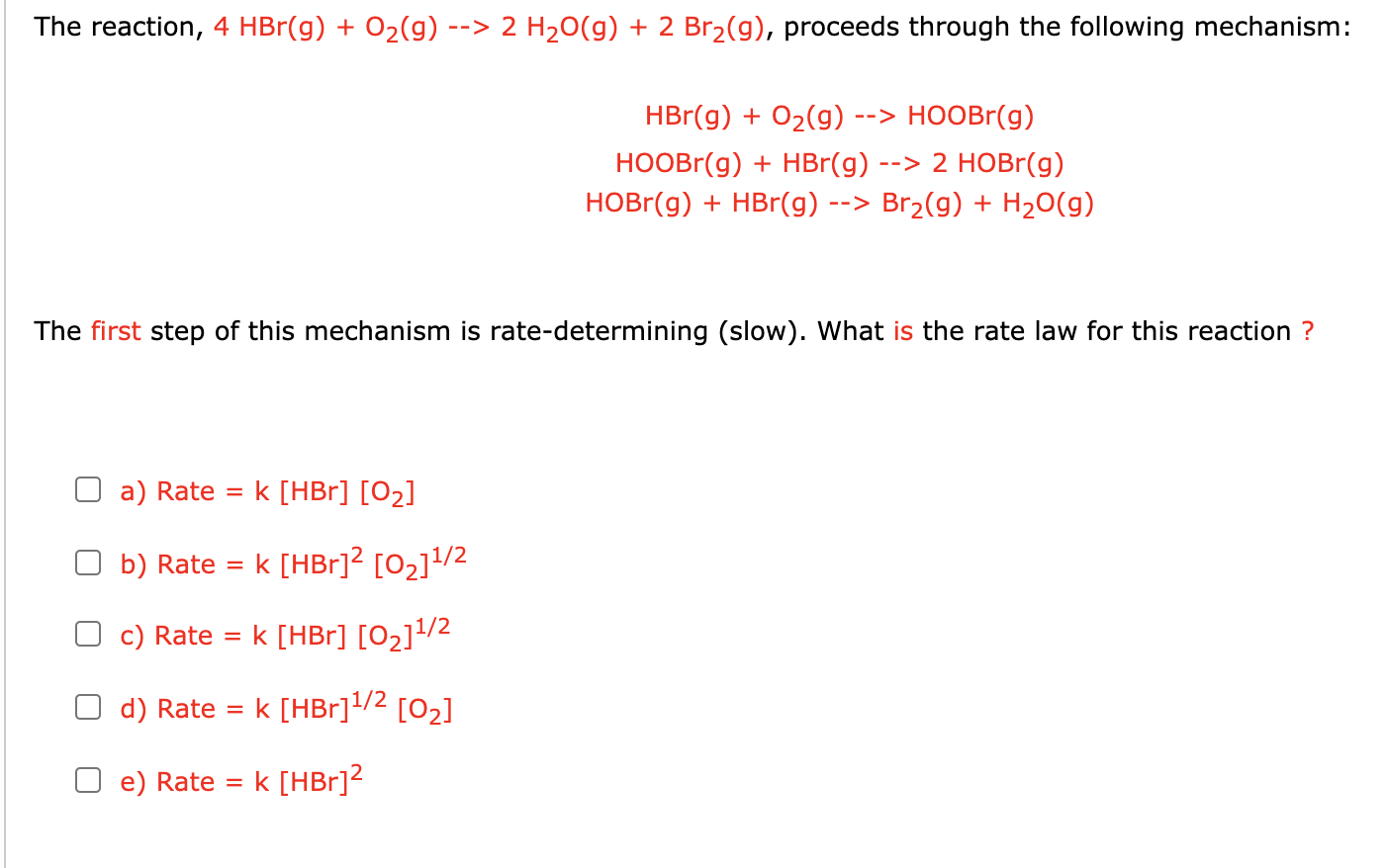 Solved The reaction, 4 HBr(g) + O2(g) --> 2 H2O(g) + 2 | Chegg.com