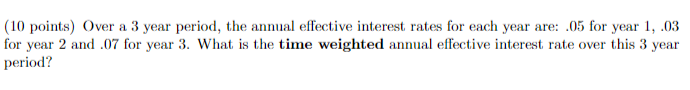 Solved (10 points) Over a 3 year period, the annual | Chegg.com