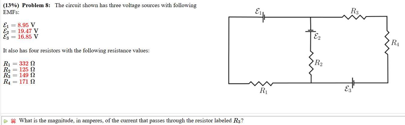 Solved (13\%) Problem 8: The circuit shown has three voltage | Chegg.com Solved (13\%) Problem 8: The circuit shown has three voltage | Chegg.com