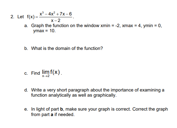 Solved Let f(x)=x−2x3−4x2+7x−6 a. Graph the function on the | Chegg.com