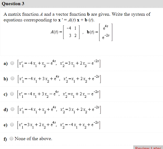 Solved Question 3 A matrix function A and a vector function | Chegg.com