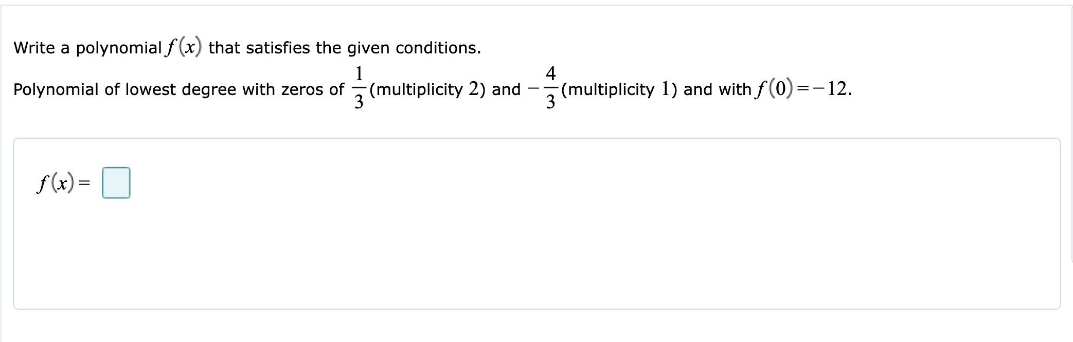 Solved Write a polynomial f(x) that satisfies the given | Chegg.com
