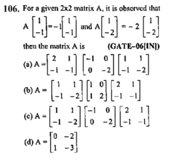 Solved 106. For a given 2x2 matrix A, it is obscrved that | Chegg.com