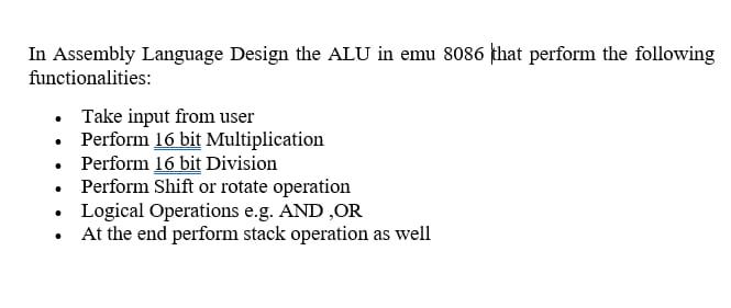 Solved In Assembly Language Design the ALU in emu 8086 that | Chegg.com