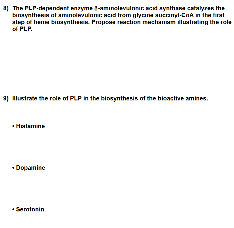 Solved 8) The PLP-dependent enzyme δ-aminolevulonic acid | Chegg.com