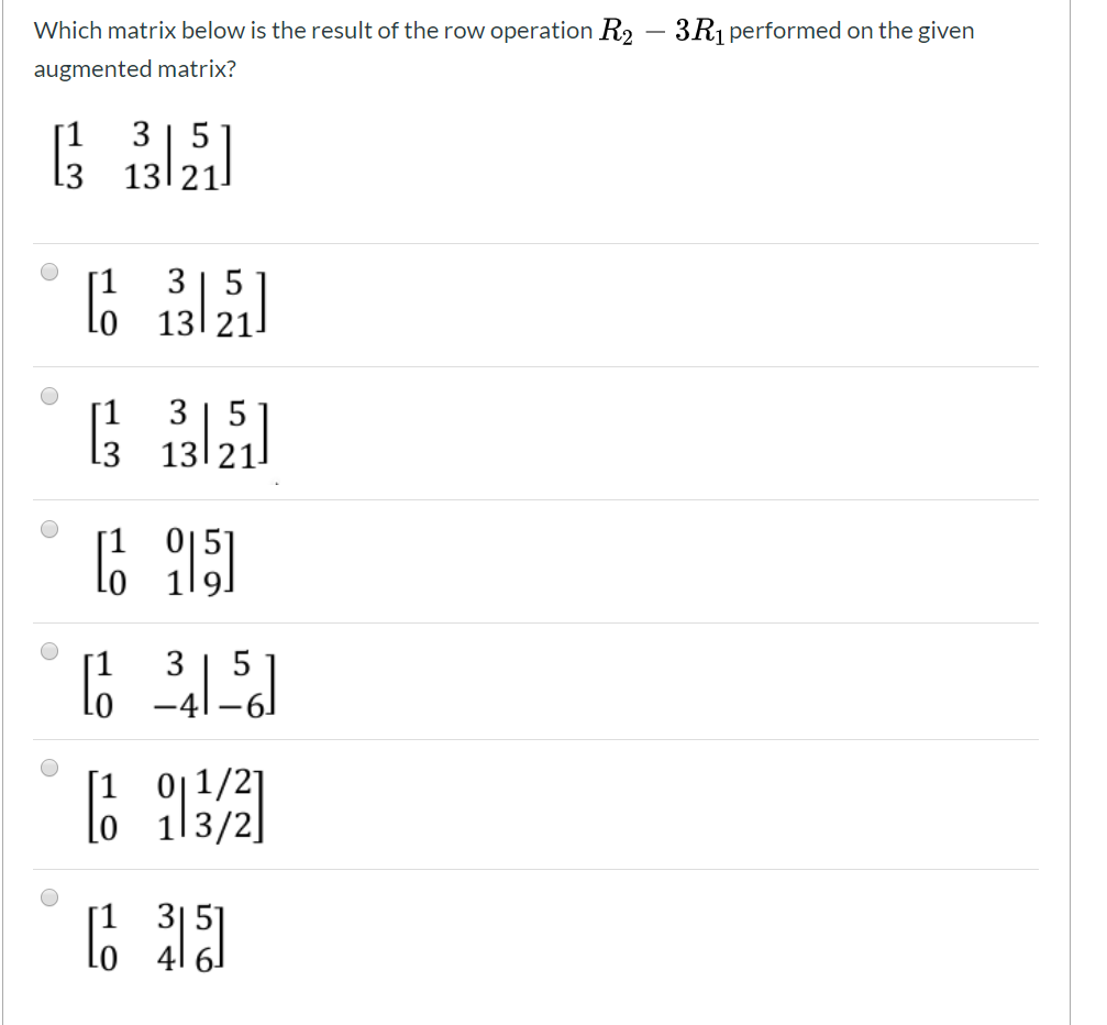 Solved Which matrix below is the result of the row operation | Chegg.com