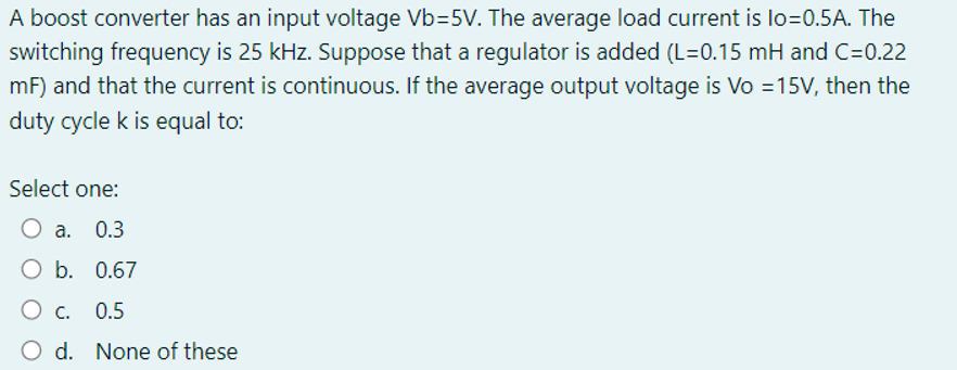 Solved A boost converter has an input voltage Vb=5V. ﻿The | Chegg.com