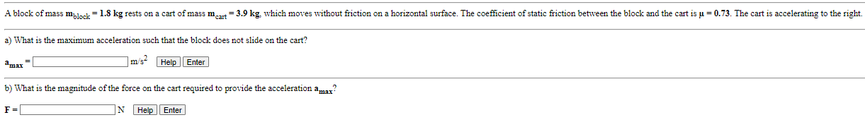 Solved a) What is the maximum acceleration such that the | Chegg.com