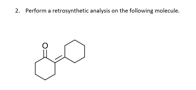 Solved Perform a retrosynthetic analysis on the following | Chegg.com