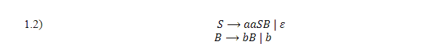 Solved 1. Given the following context free grammar G, use | Chegg.com