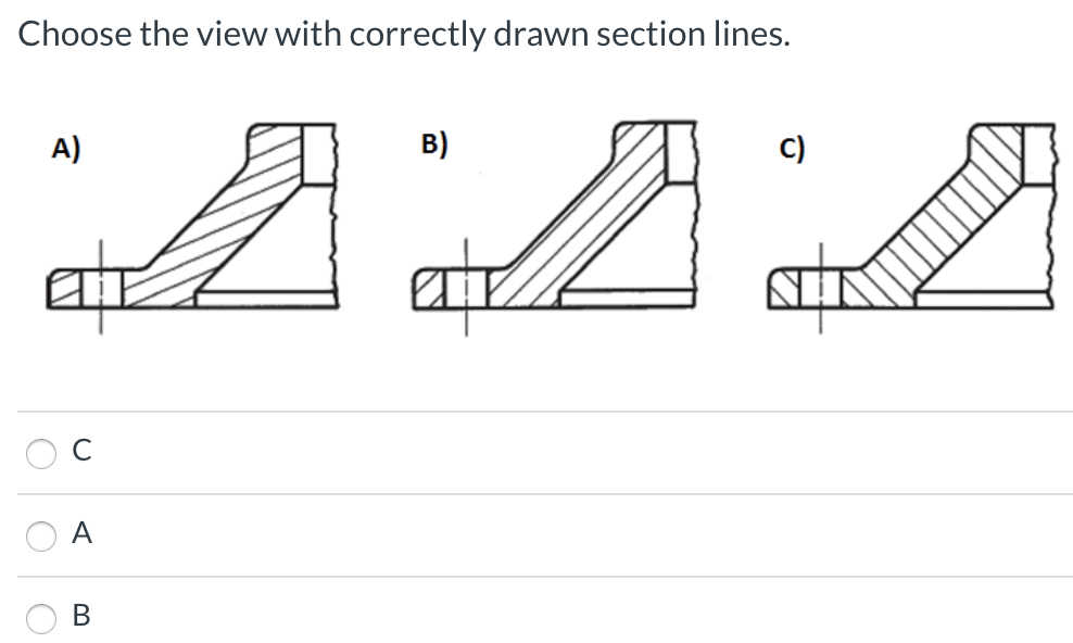 Solved Choose the view with correctly drawn section lines. | Chegg.com