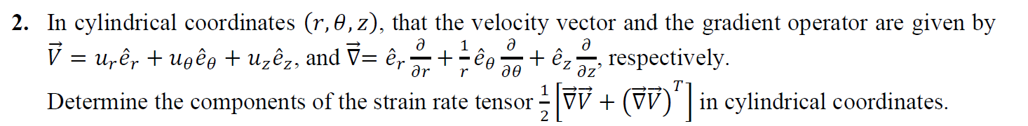 Solved д = 2. In cylindrical coordinates (r, 0,2), that the | Chegg.com
