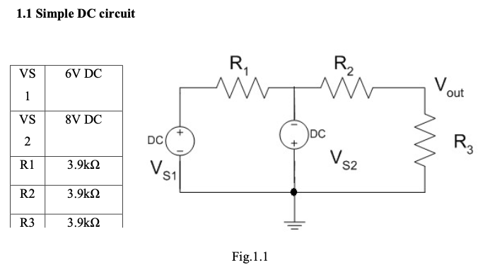 Solved 1.1 Simple DC circuit Fig.1.1 | Chegg.com