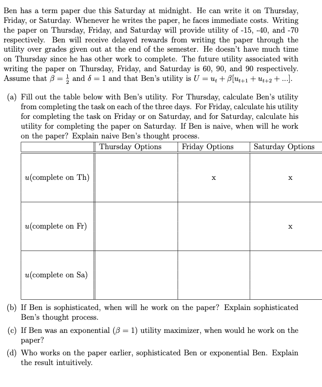 Solved Ben has a term paper due this Saturday at midnight. | Chegg.com