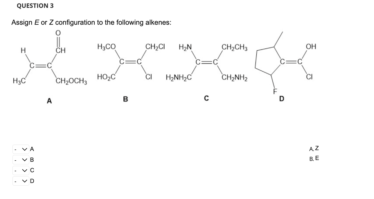 Solved QUESTION 3 Assign E or Z configuration to the | Chegg.com