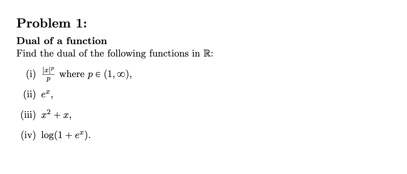 Solved Problem 1:Dual of ﻿a functionFind the dual of ﻿the | Chegg.com