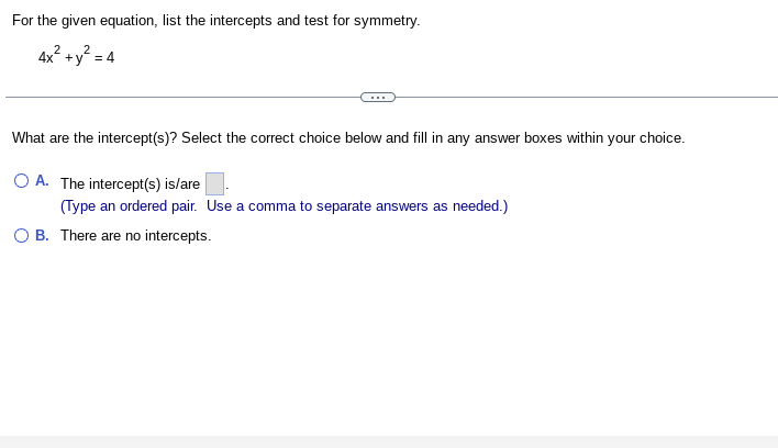 Solved For the given equation, list the intercepts and test | Chegg.com