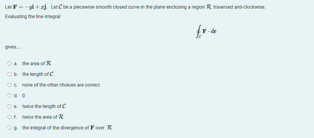 Solved Let F=-yi + xj. Let C be a piecewise smooth closed | Chegg.com