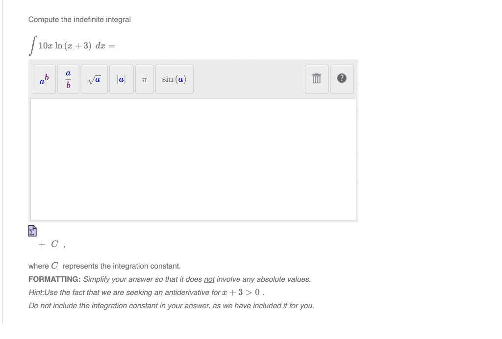 Solved Compute the indefinite integral ∫10xln(x+3)dx= Σ +C | Chegg.com