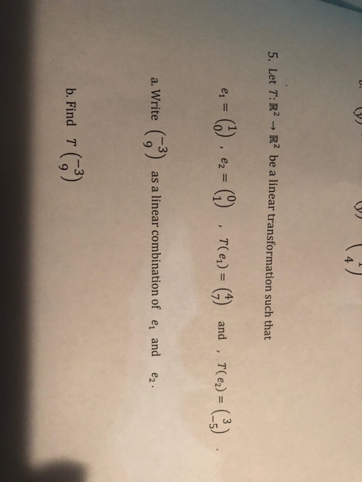 Solved 4 Let T: R2 R2 be a linear transformation such that 0 | Chegg.com