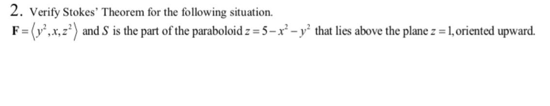 Solved 2. Verify Stokes' Theorem for the following | Chegg.com